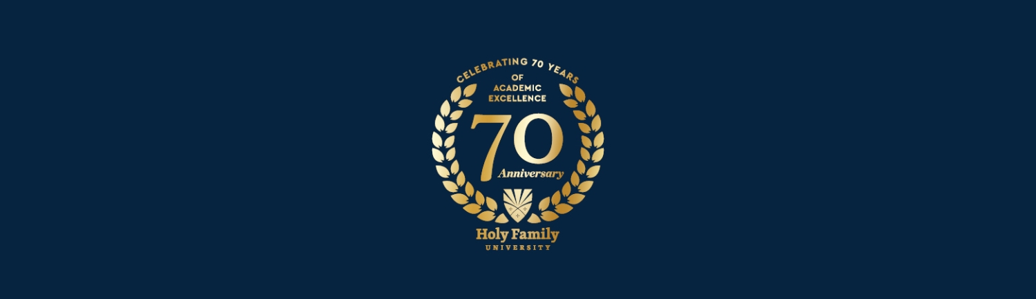 Celebrating 70 Years of Excellence | Holy Family University